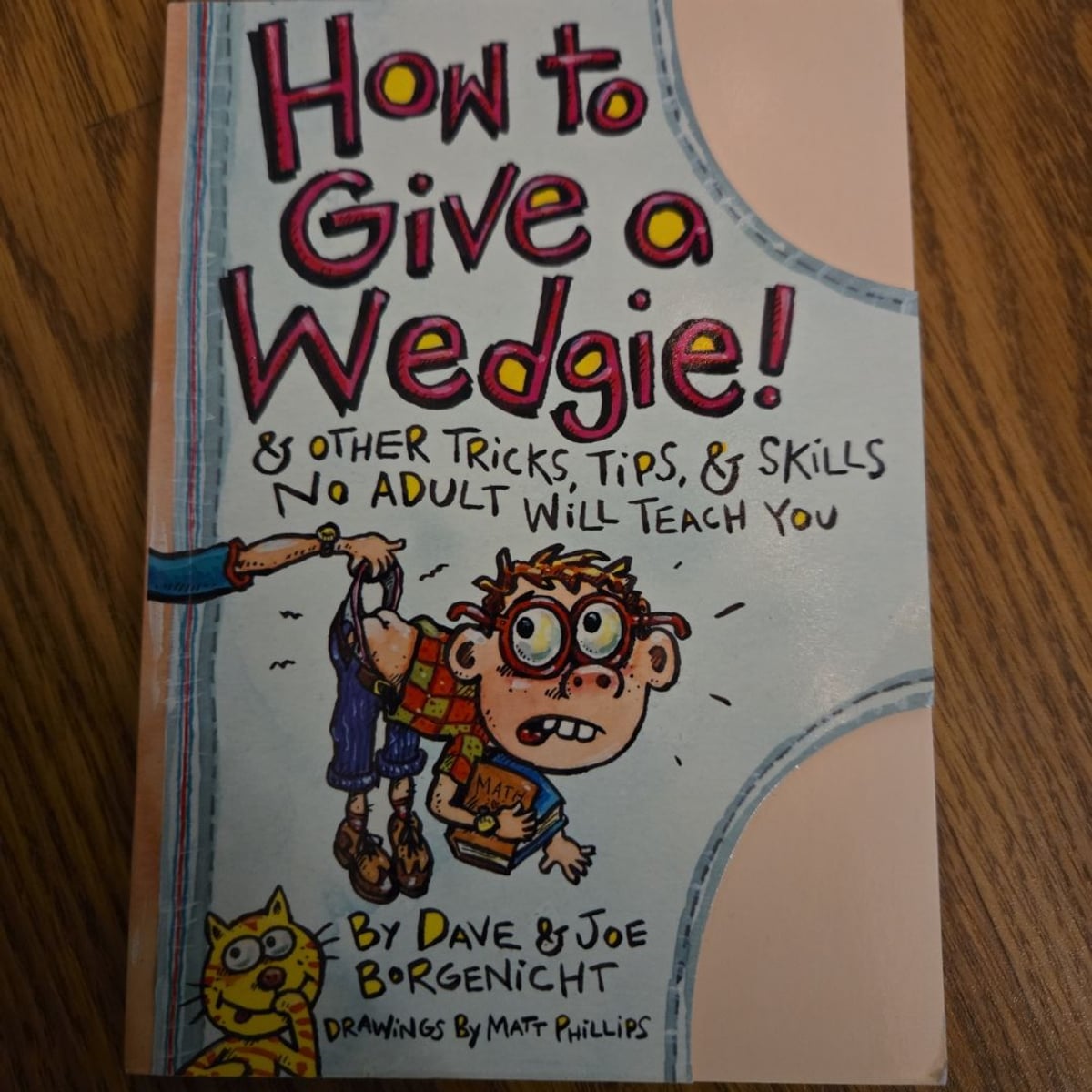 How to Give a Wedgie! by Joe Borgenicht, Dave Borgenicht
