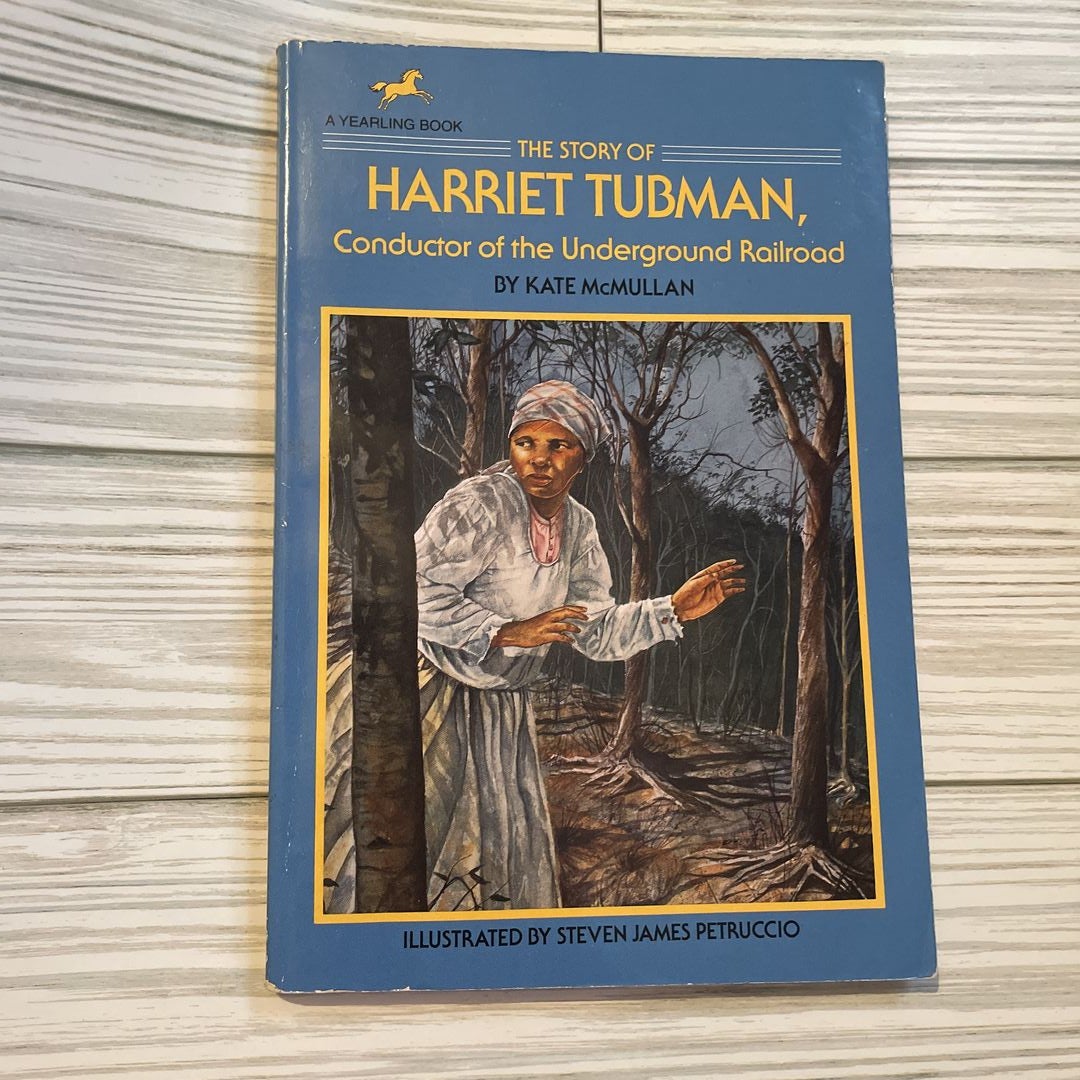 The Story of Harriet Tubman by Kate McMullan