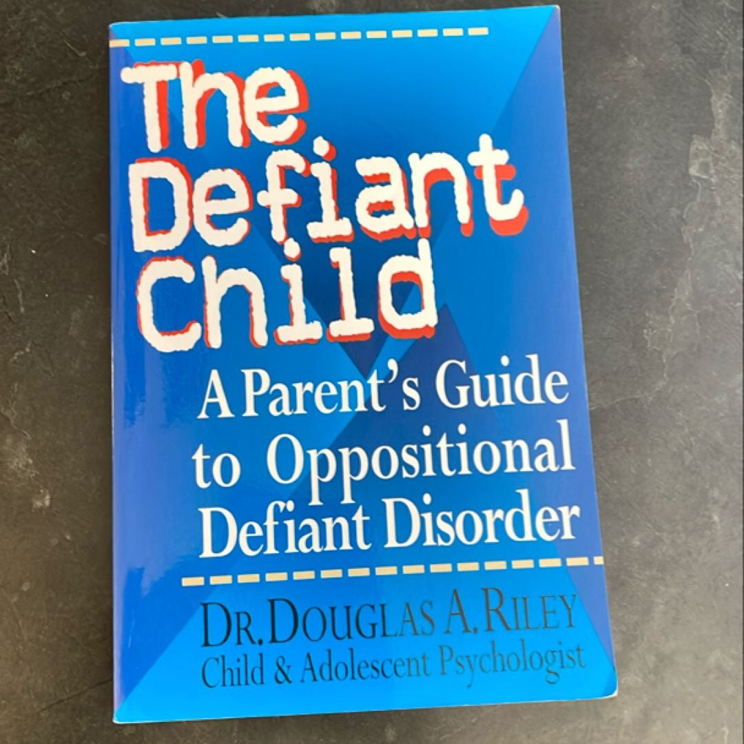 The Defiant Child by Douglas A. Riley