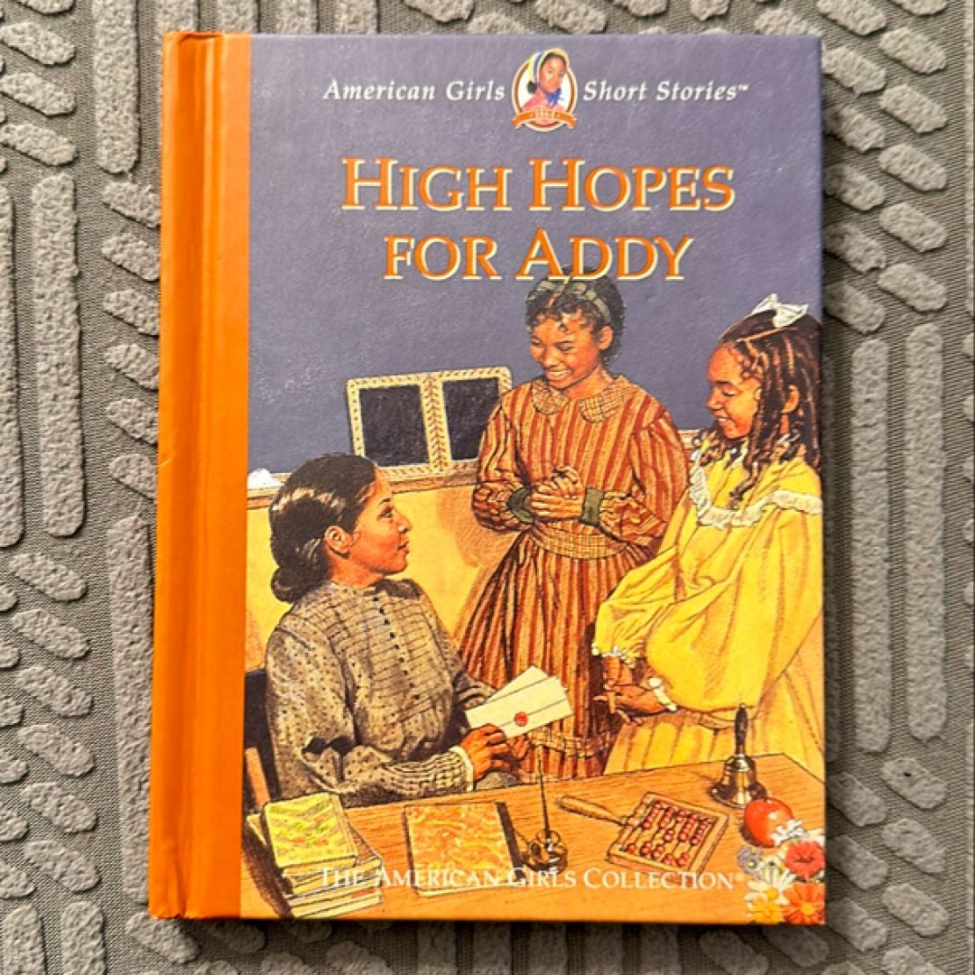 High Hopes for Addy by Connie Rose Porter