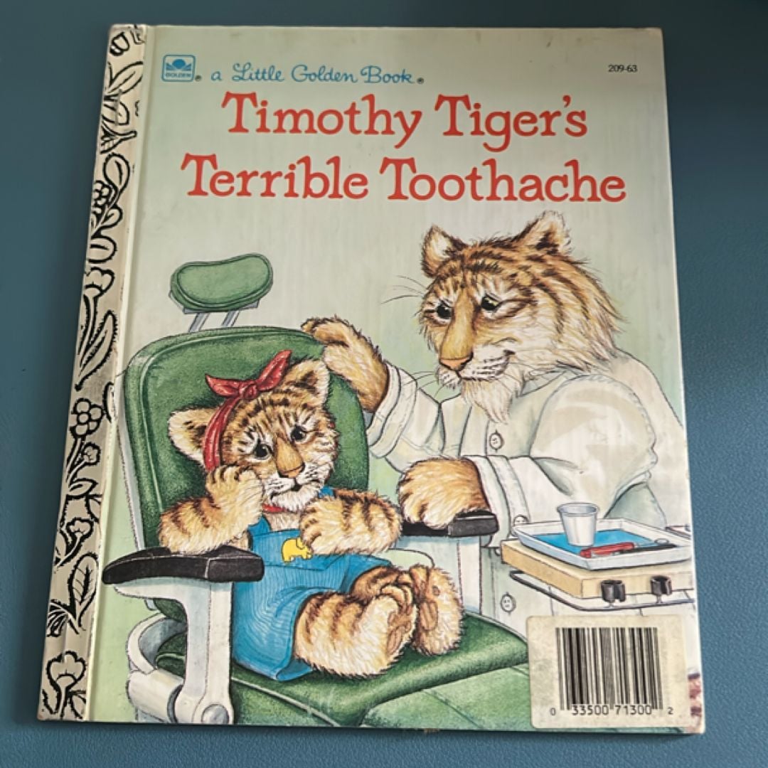 Timothy Tiger’s terrible toothache by Little golden books, Hardcover ...