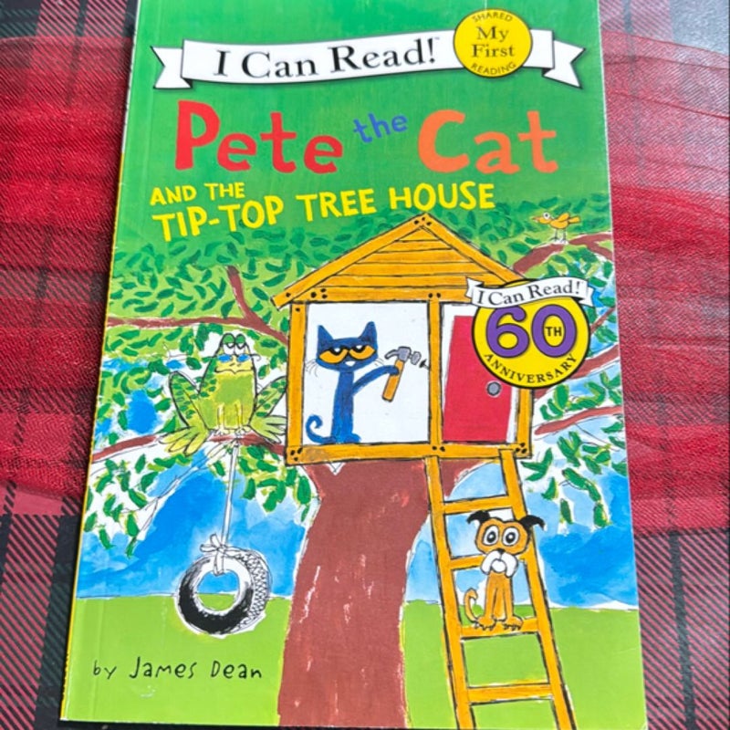 Pete the Cat and the Tip-Top Tree House by Kimberly Dean