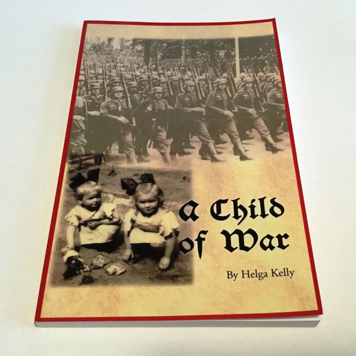 A Child of War by Helga Kelly