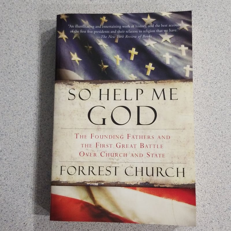 So Help Me God by Forrest Church, Paperback | Pangobooks