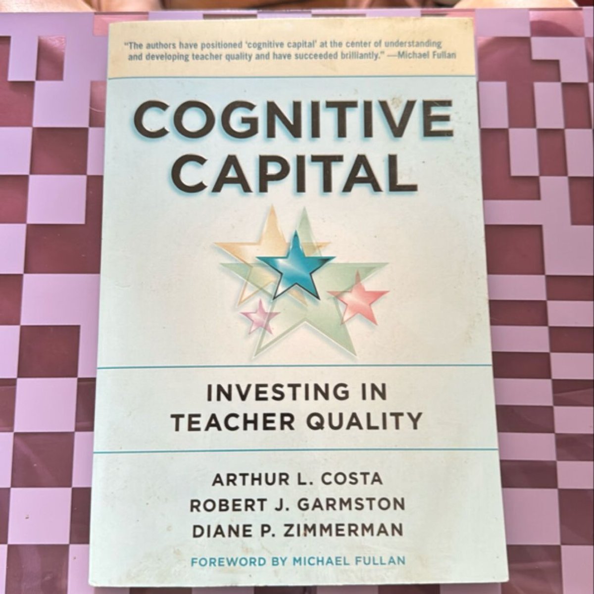 Cognitive Capital by Arthur L. Costa, Robert J. Garmston, Diane P ...