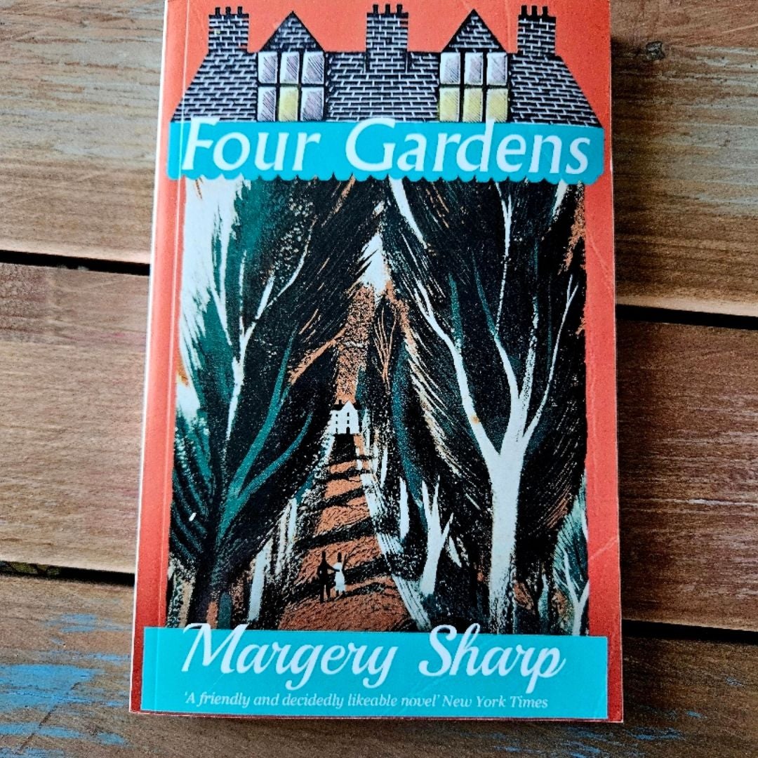 Four Gardens by Margery Sharp