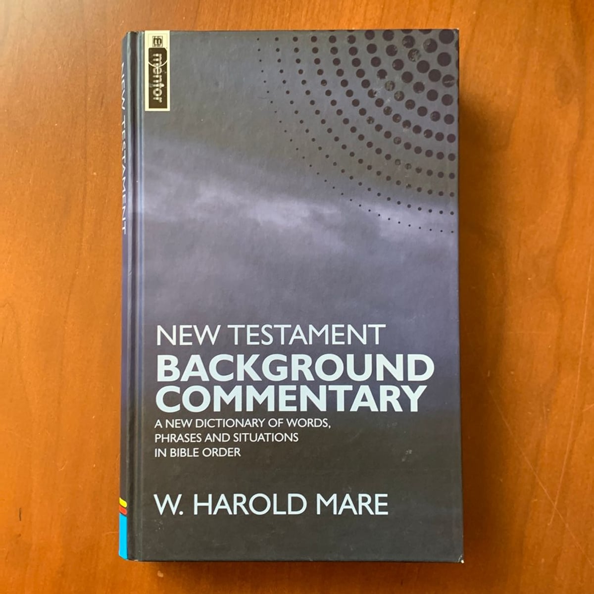 New Testament Background Commentary by W. Harold Mare