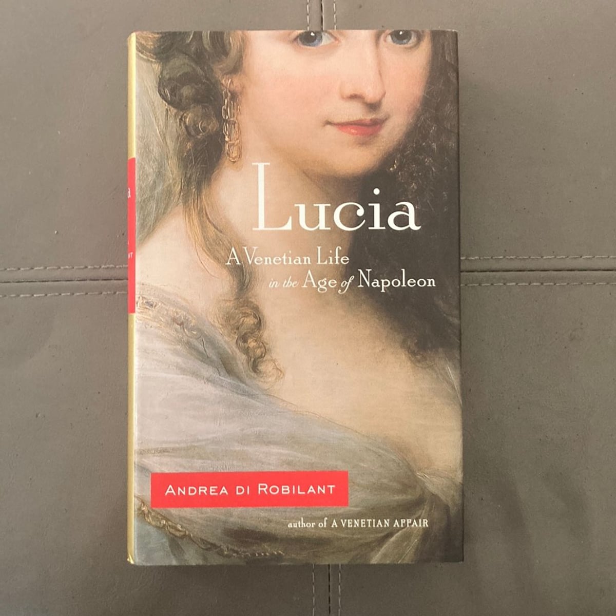 Lucia by Andrea Di Robilant