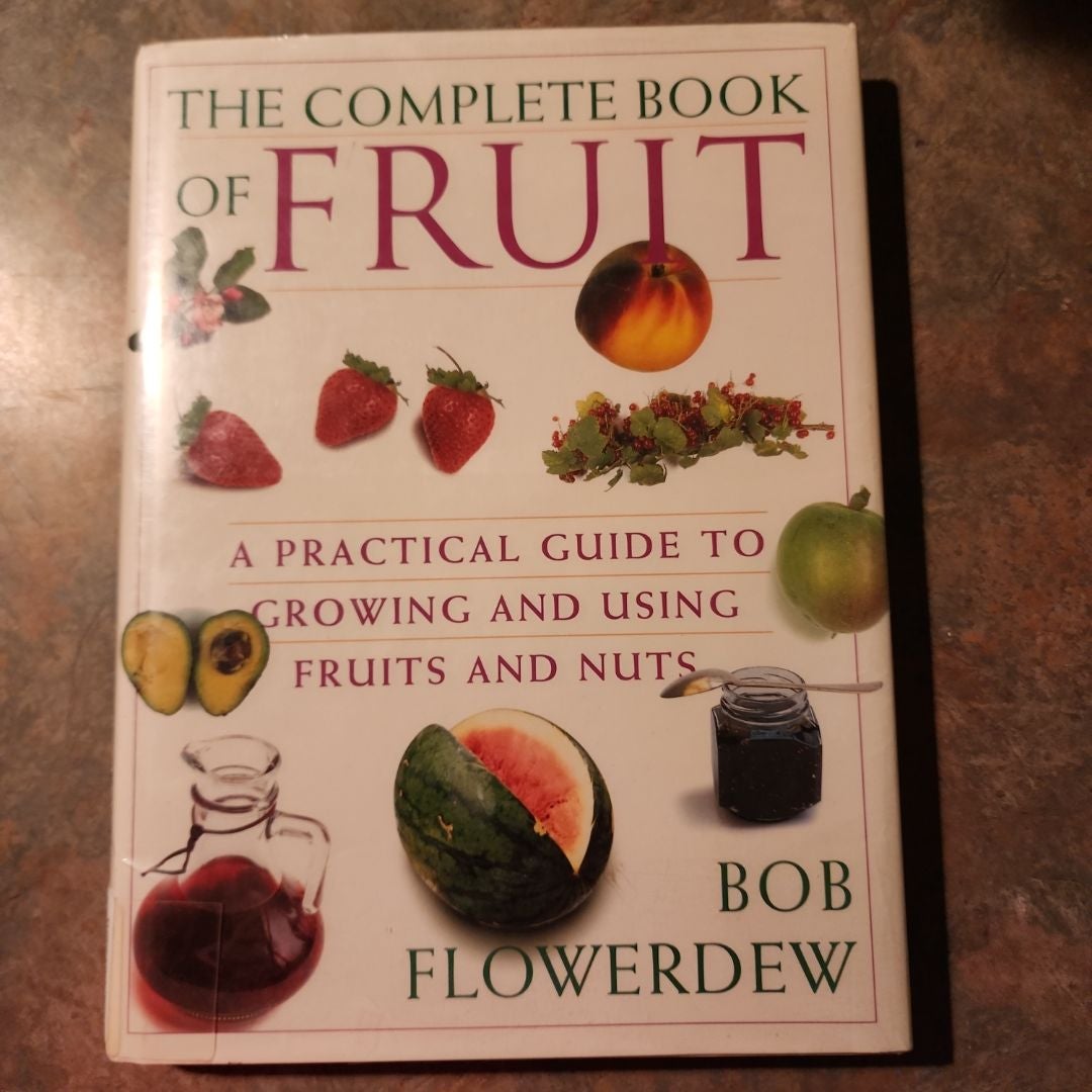 The Complete Book of Fruit by Bob Flowerdew