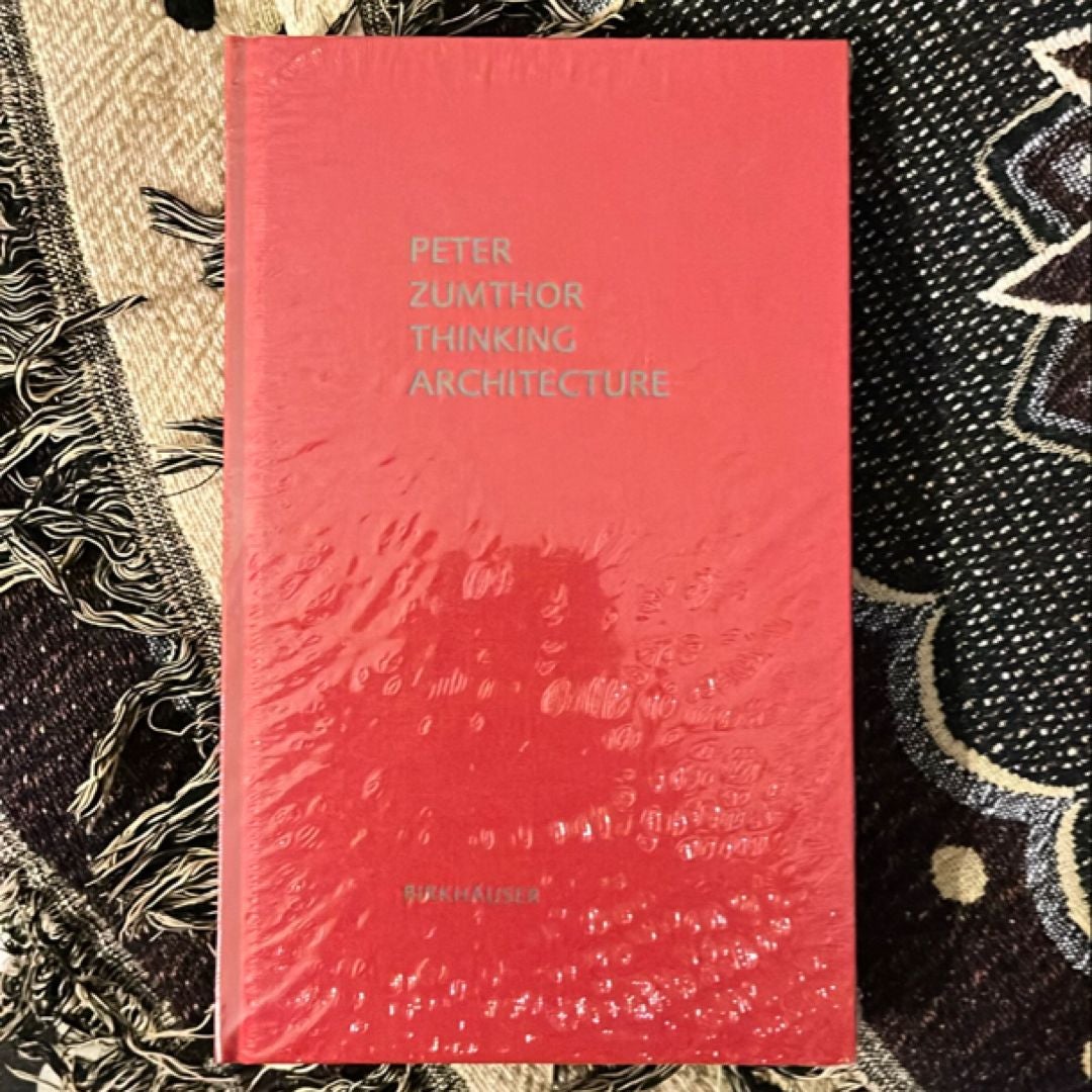 Thinking Architecture by Peter Zumthor