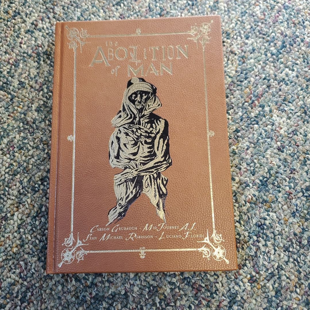 The Abolition of Man by Carson Grubaugh, Luciano Floridi, MidJourney AI