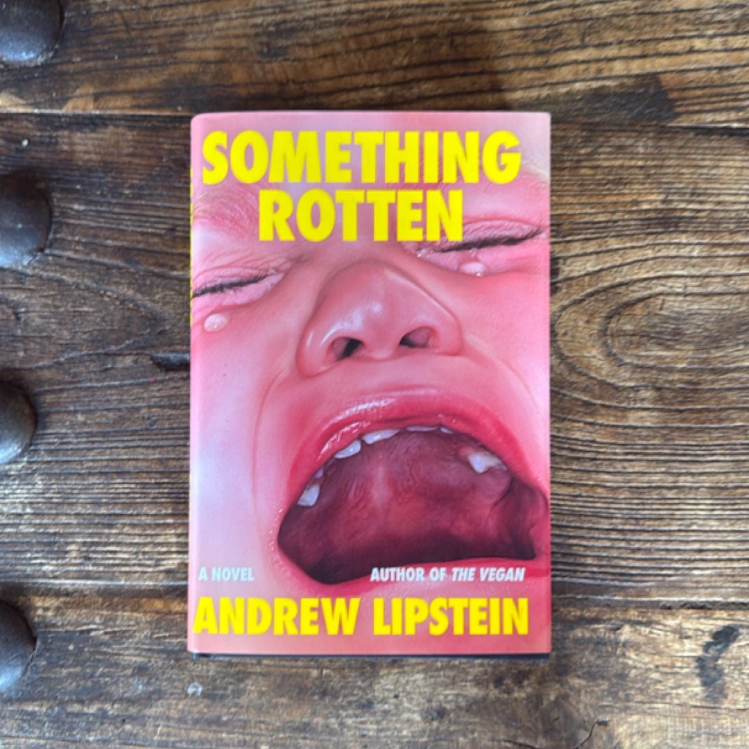 Something Rotten by Andrew Lipstein