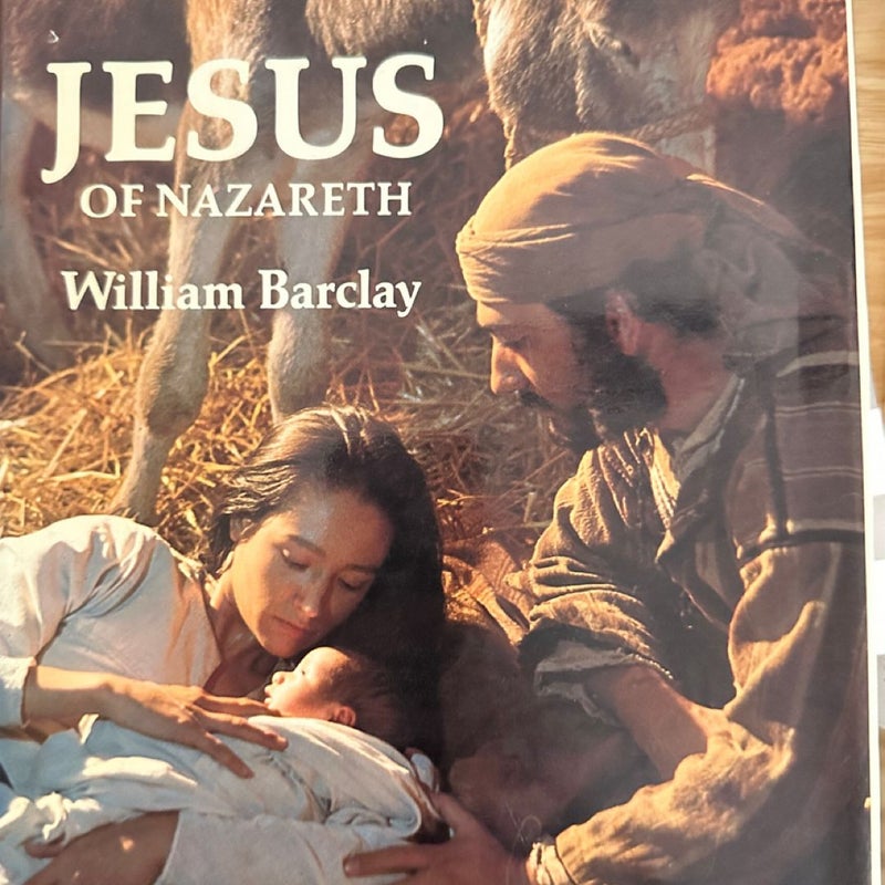 Jesus of Nazareth by William Barclay, Anthony Burgess, Suso Cecchi d'Amico
