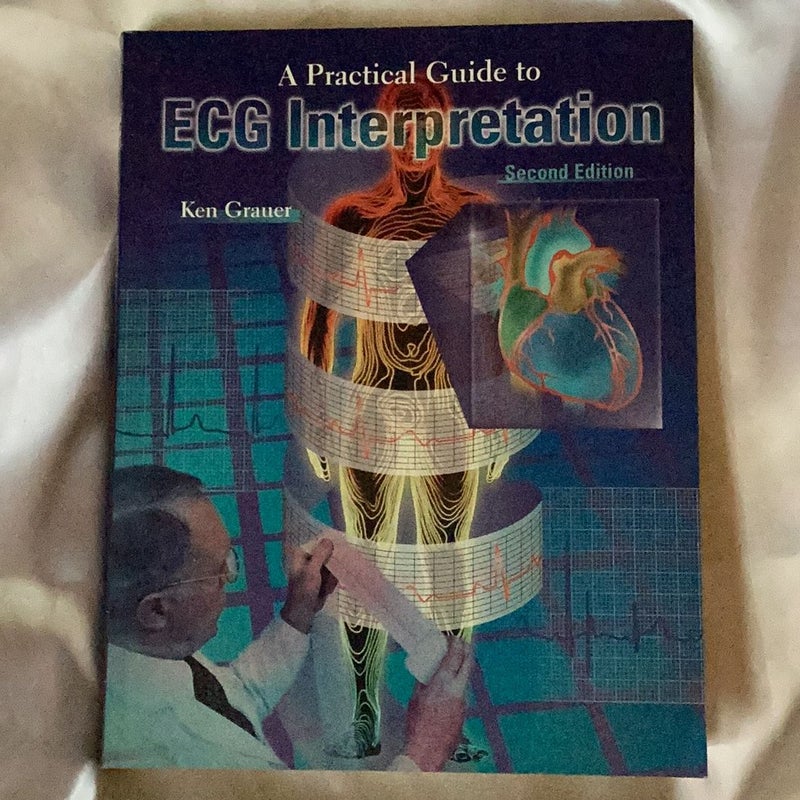 Practical Guide to ECG Interpretation by Ken Grauer, Paperback | Pangobooks