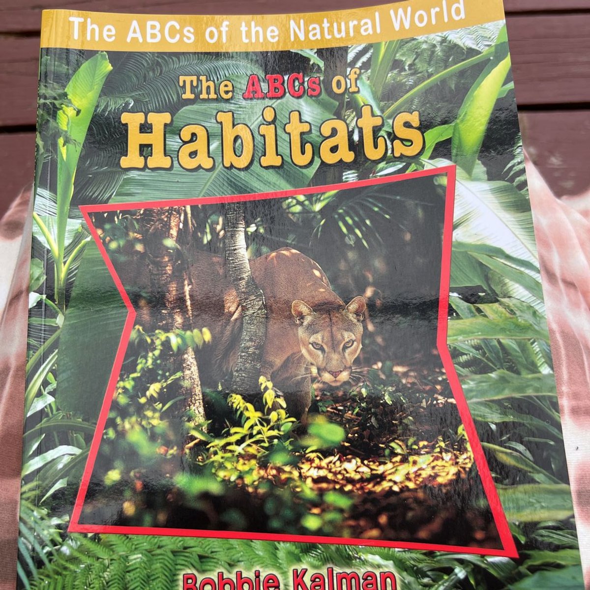 The ABCs of Habitats by Bobbie Kalman