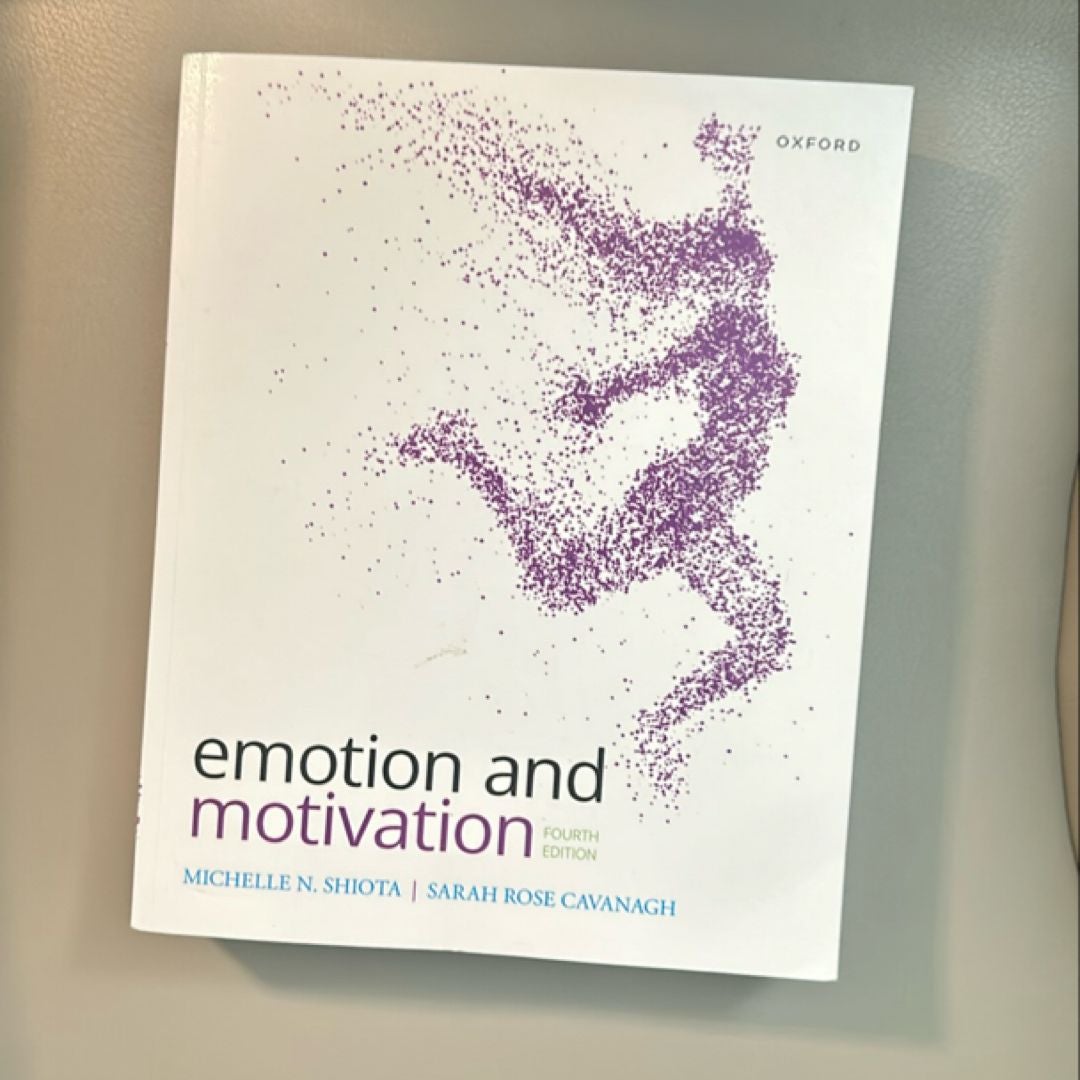 Emotion and Motivation by Michelle Shiota, Sarah Rose Cavanagh