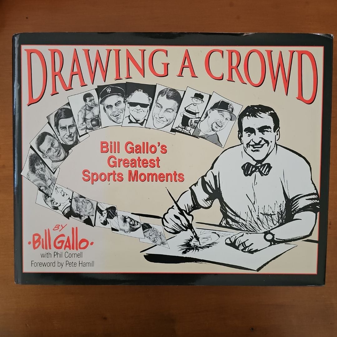 Drawing a Crowd by Bill Gallo, Phill Cornel