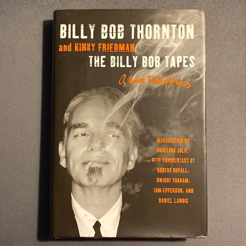The Billy Bob Tapes by Billy Bob Thornton, Kinky Friedman
