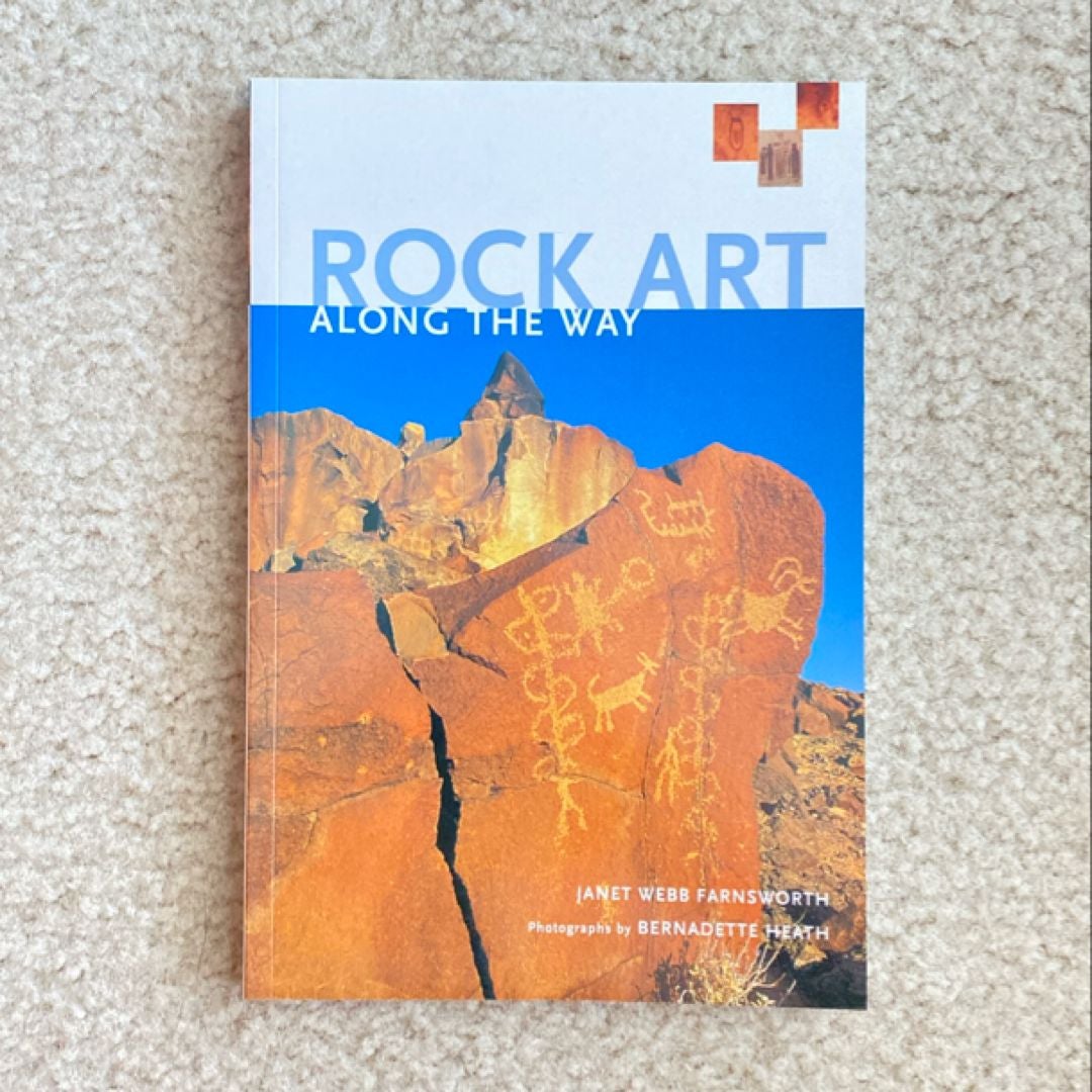 Rock Art along the Way by Bernadette Heath, Janet Webb Farnsworth