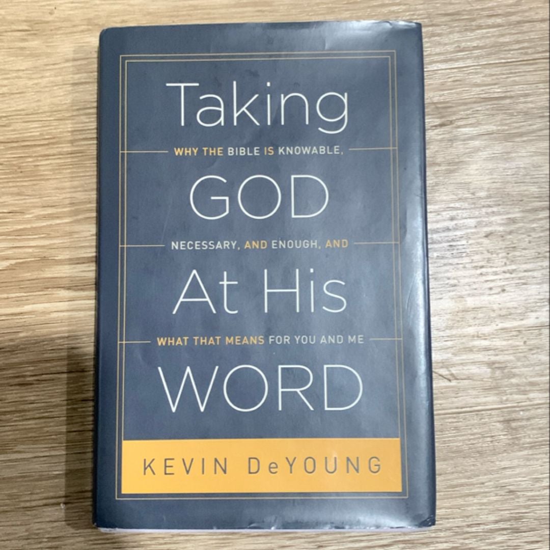 Taking God at His Word by Kevin DeYoung