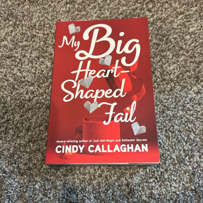 My Big Heart-Shaped Fail by Cindy Callaghan