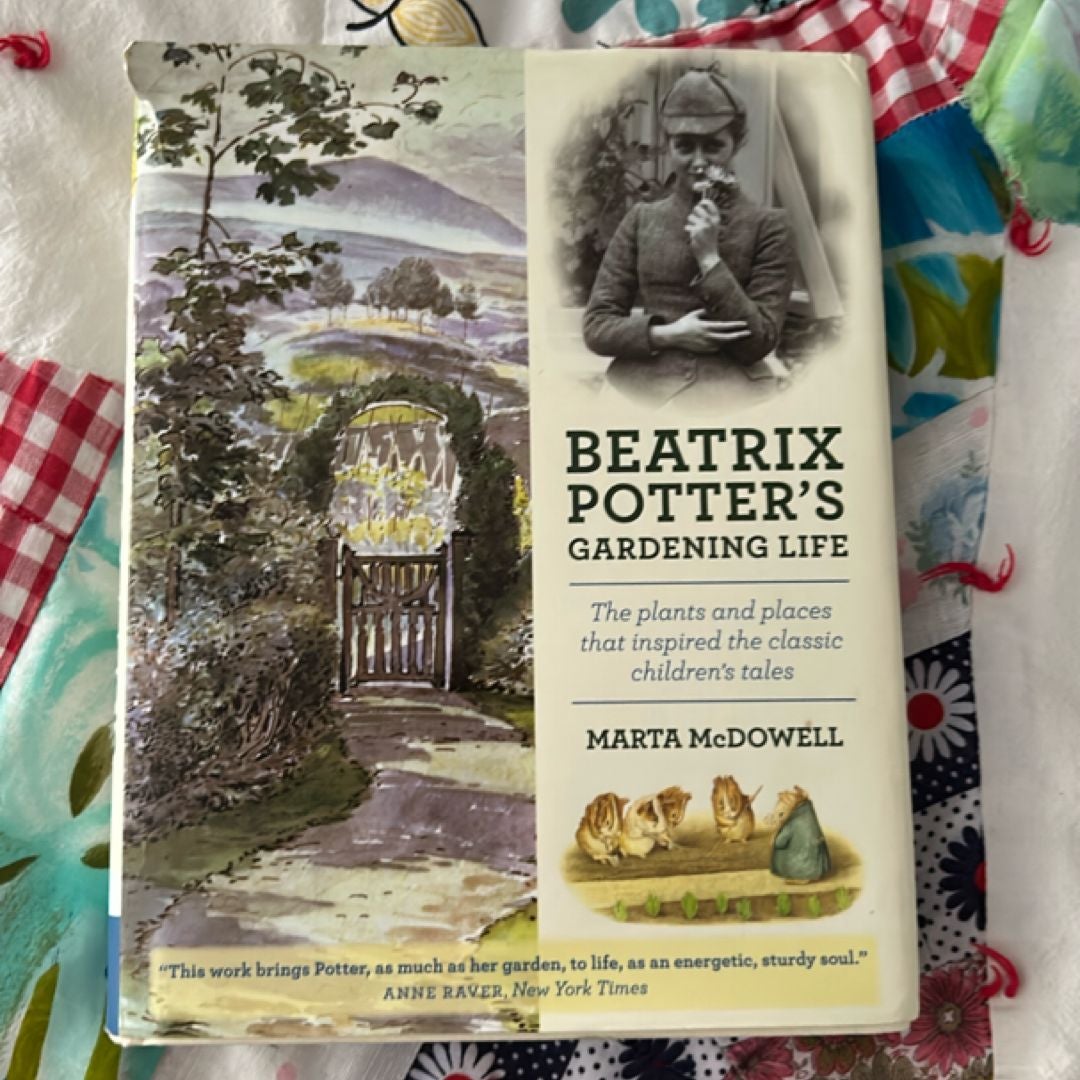Beatrix Potter's Gardening Life by Marta McDowell