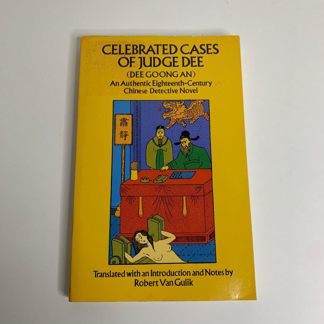 Celebrated Cases of Judge Dee (Dee Goong An) by Robert H. Van Gulik ...