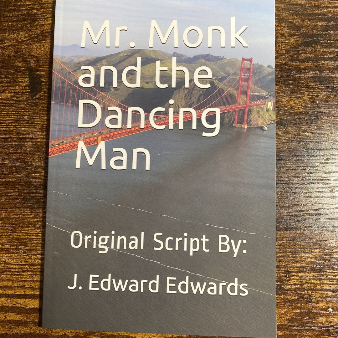 Mr. Monk and the Dancing Man by J. Edward Edwards