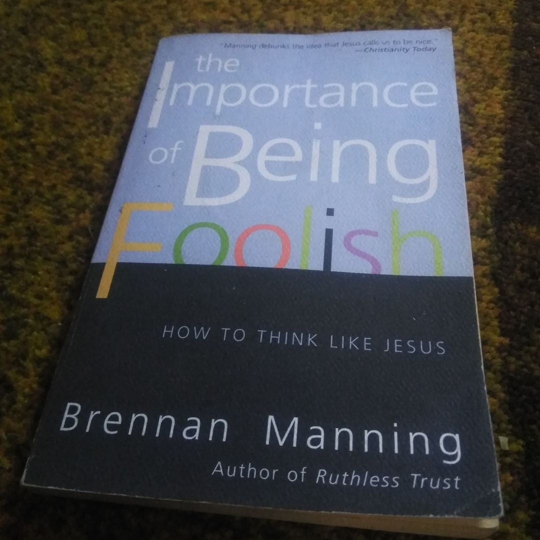 The Importance of Being Foolish by Brennan Manning, Paperback | Pangobooks