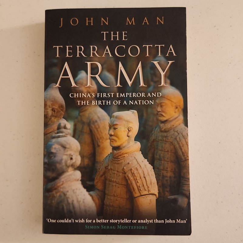 The Terra Cotta Army by John Man