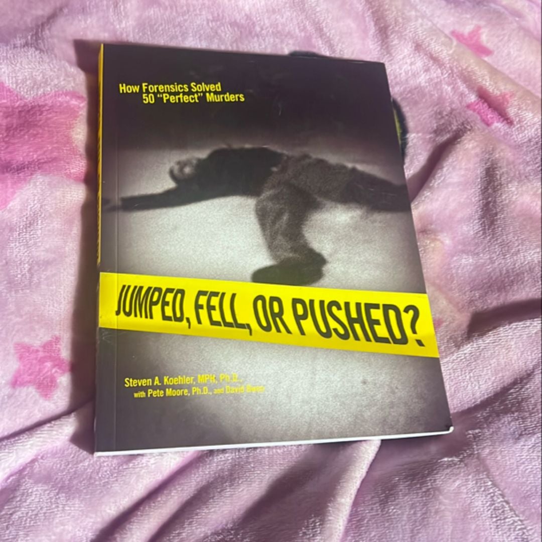 Jumped, fell, or purshed by Steven A. Koehler, MPH, ph.d, with pere ...