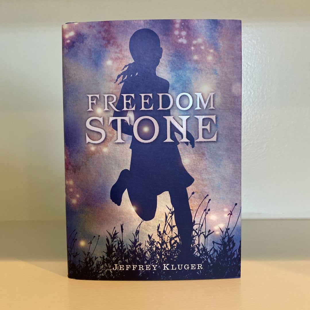 Freedom Stone by Jeffrey Kluger