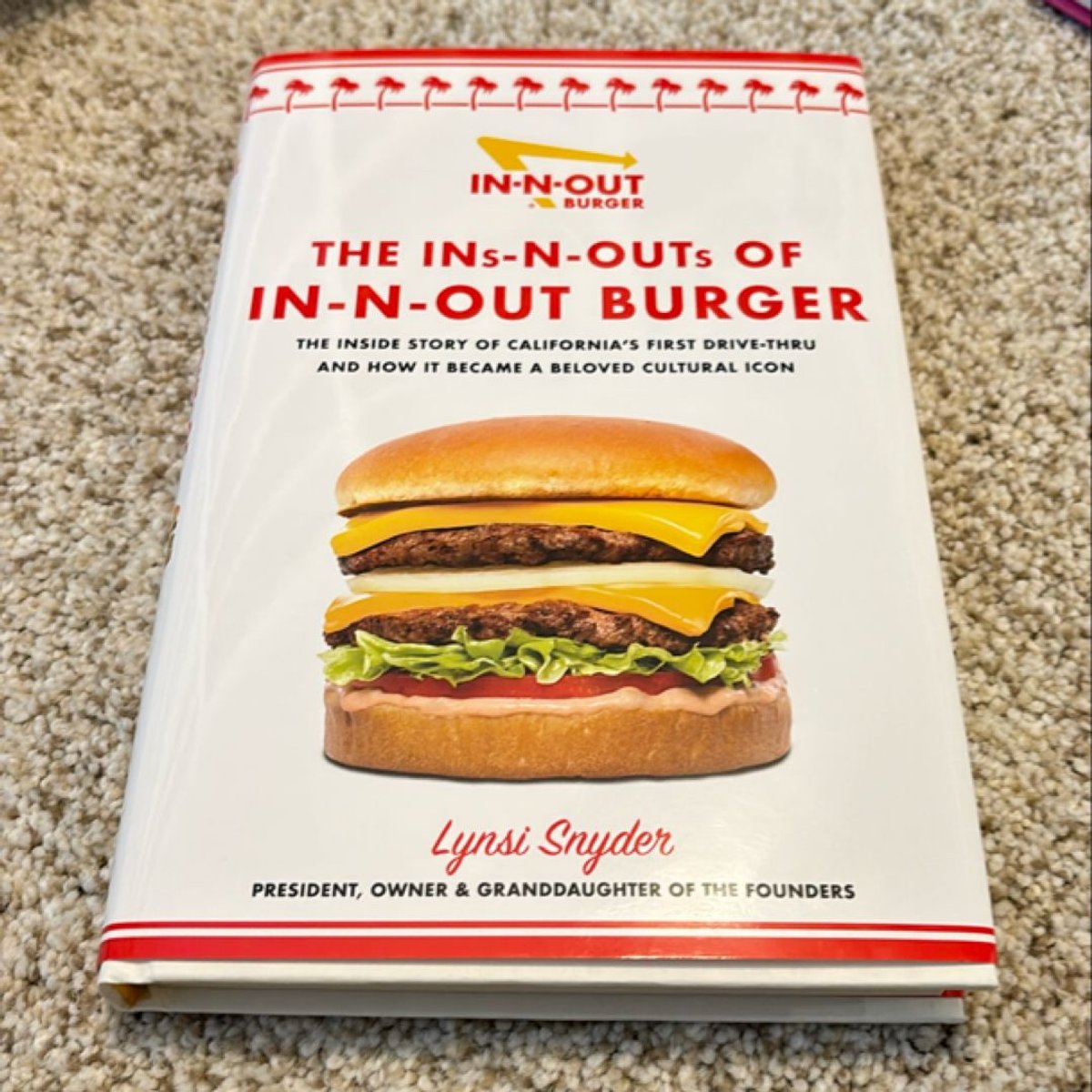 The Ins-N-Outs of in-N-Out Burger by Lynsi Snyder