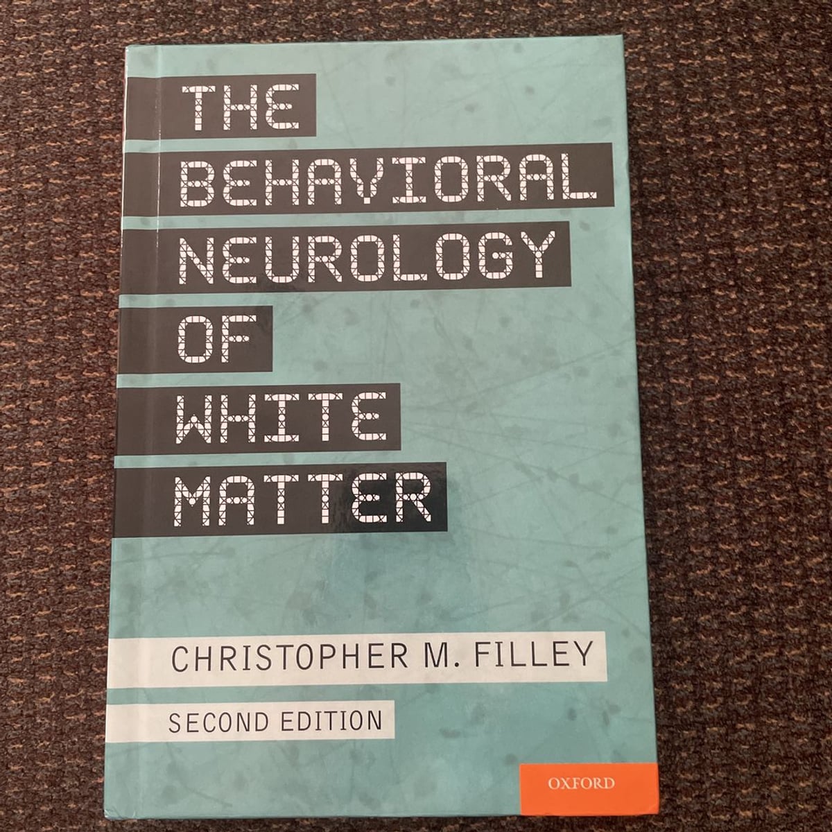The Behavioral Neurology of White Matter by Christopher Filley