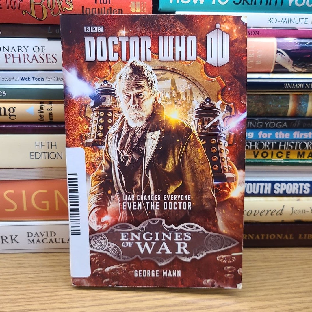 Doctor Who: Engines of War by George Mann