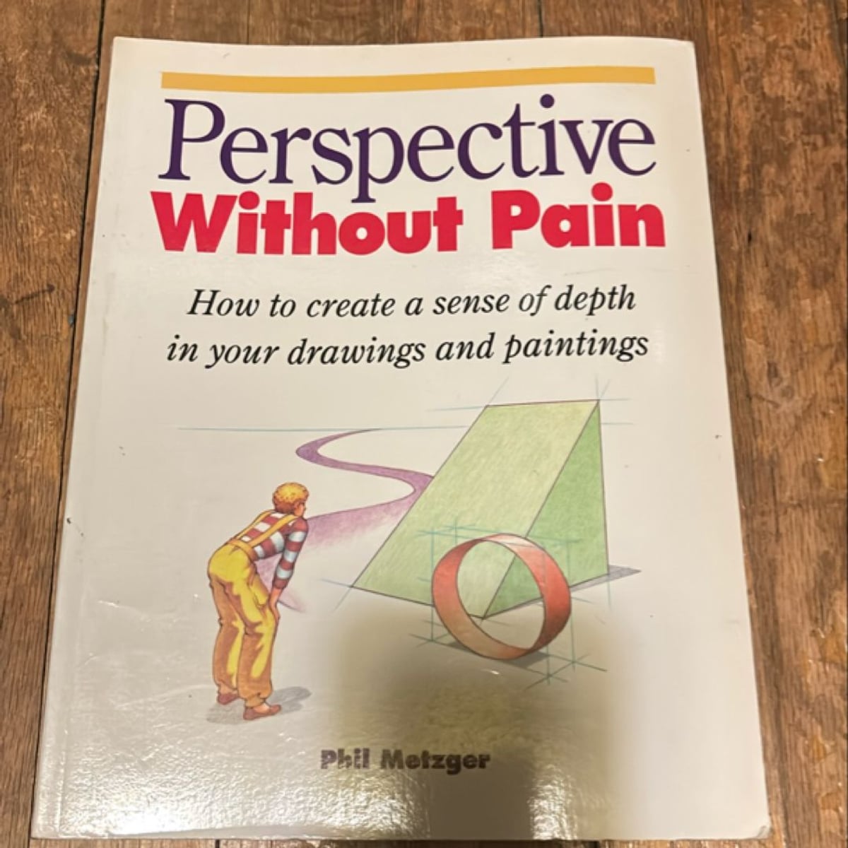 Perspective Without Pain by Phil Metzger