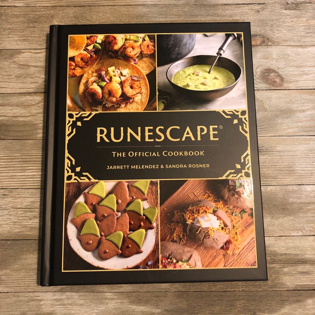 RuneScape: the Official Cookbook by Sandra Rosner, Jarrett Melendez