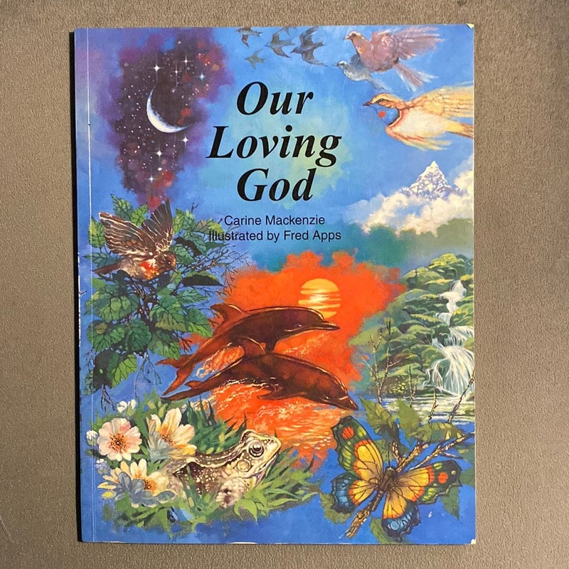 Our Loving God by Carine MacKenzie