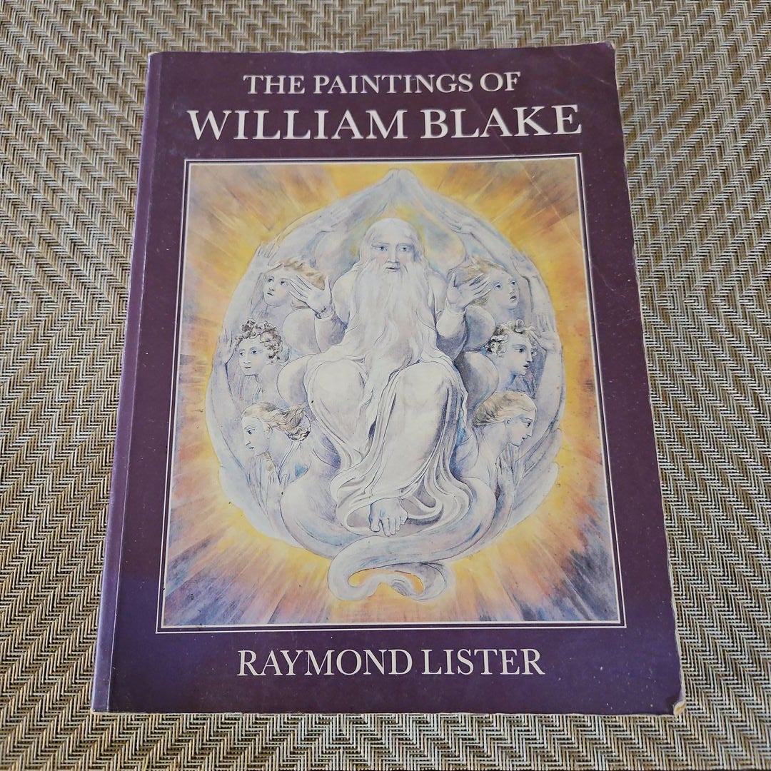 The Paintings of William Blake by Raymond Lister