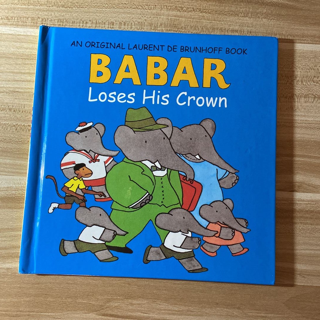 Babar Loses His Crown by Laurent de Brunhoff, Hardcover | Pangobooks