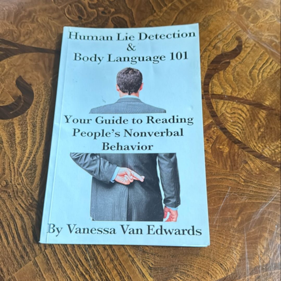 Human Lie Detection and Body Language 101 by Vanessa Edwards