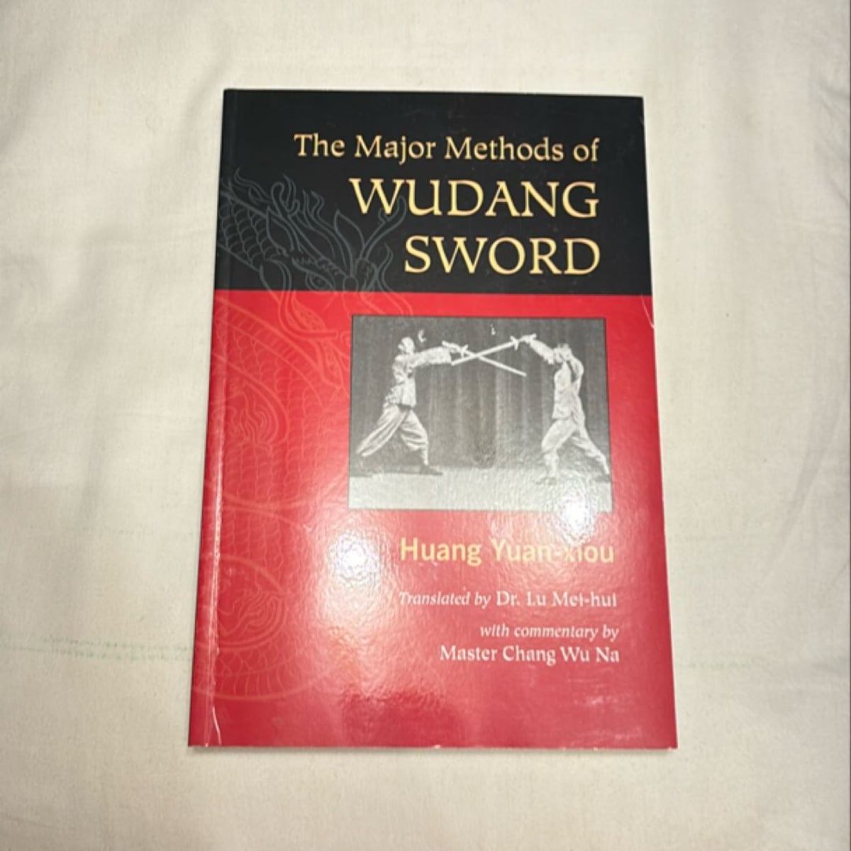The Major Methods of Wudang Sword by Huang Yuan Huang Yuan Xiou, Lu Mei ...