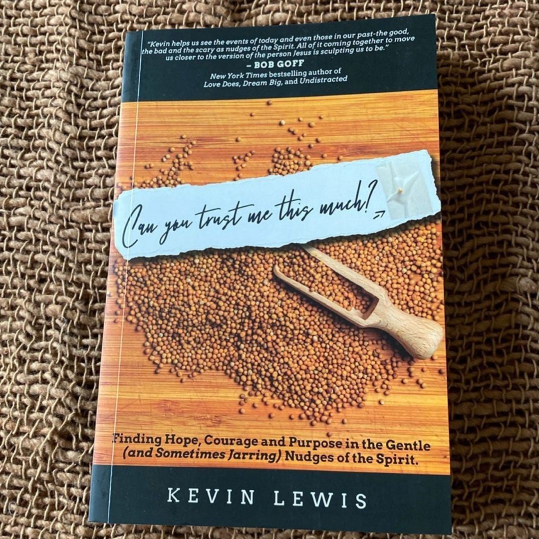 Can You Trust Me This Much? by Kevin Lewis, Bob Goff, Kimberly Stuart