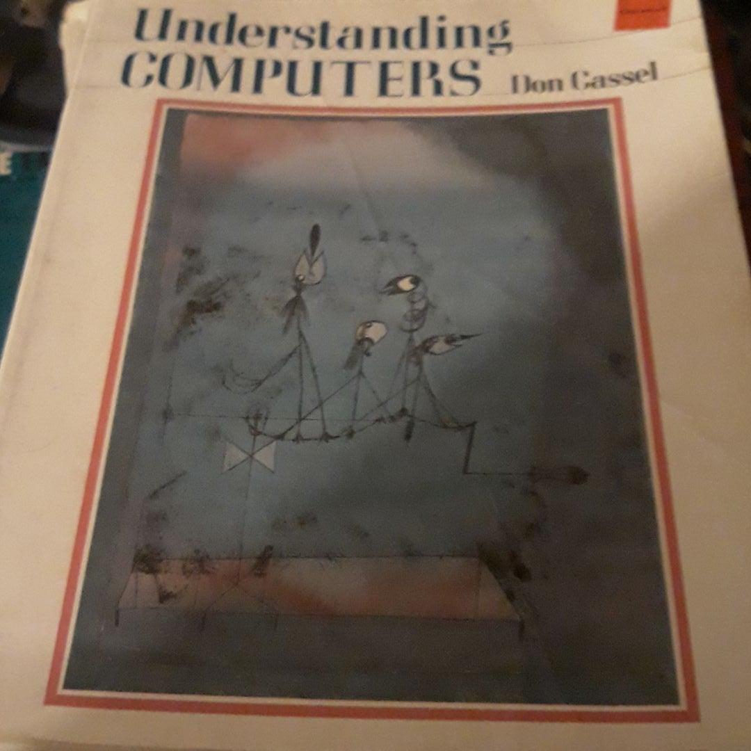 Understanding Computers by Don Cassel
