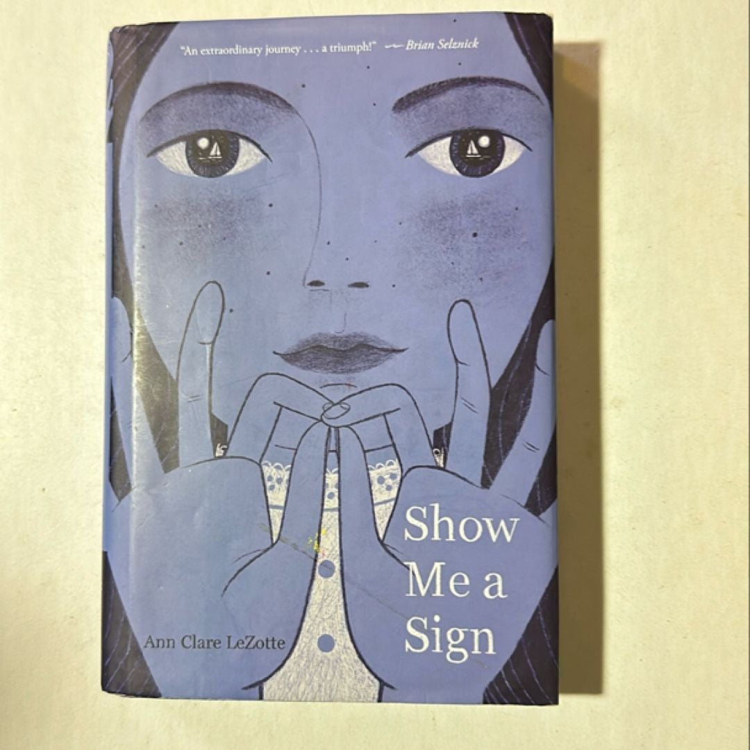 Show Me a Sign by Ann Clare LeZotte
