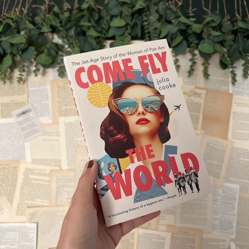 Come Fly the World by Julia Cooke