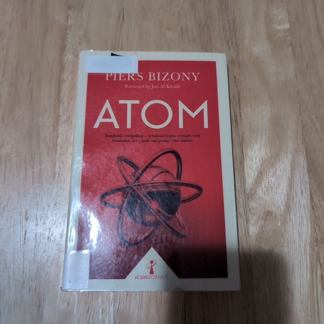 Atom (Icon Science) by Piers Bizony, Jim Al-Khalili