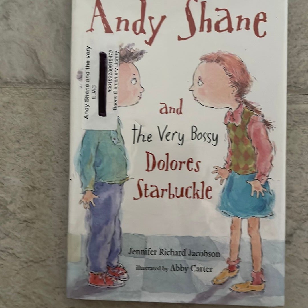 Andy Shane and the Very Bossy Dolores Starbuckle by Jennifer Richard ...