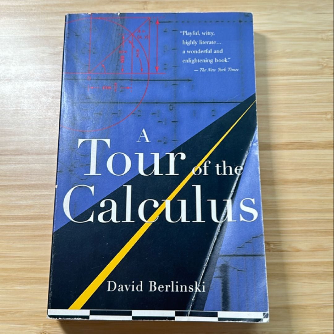 A Tour of the Calculus by David Berlinski