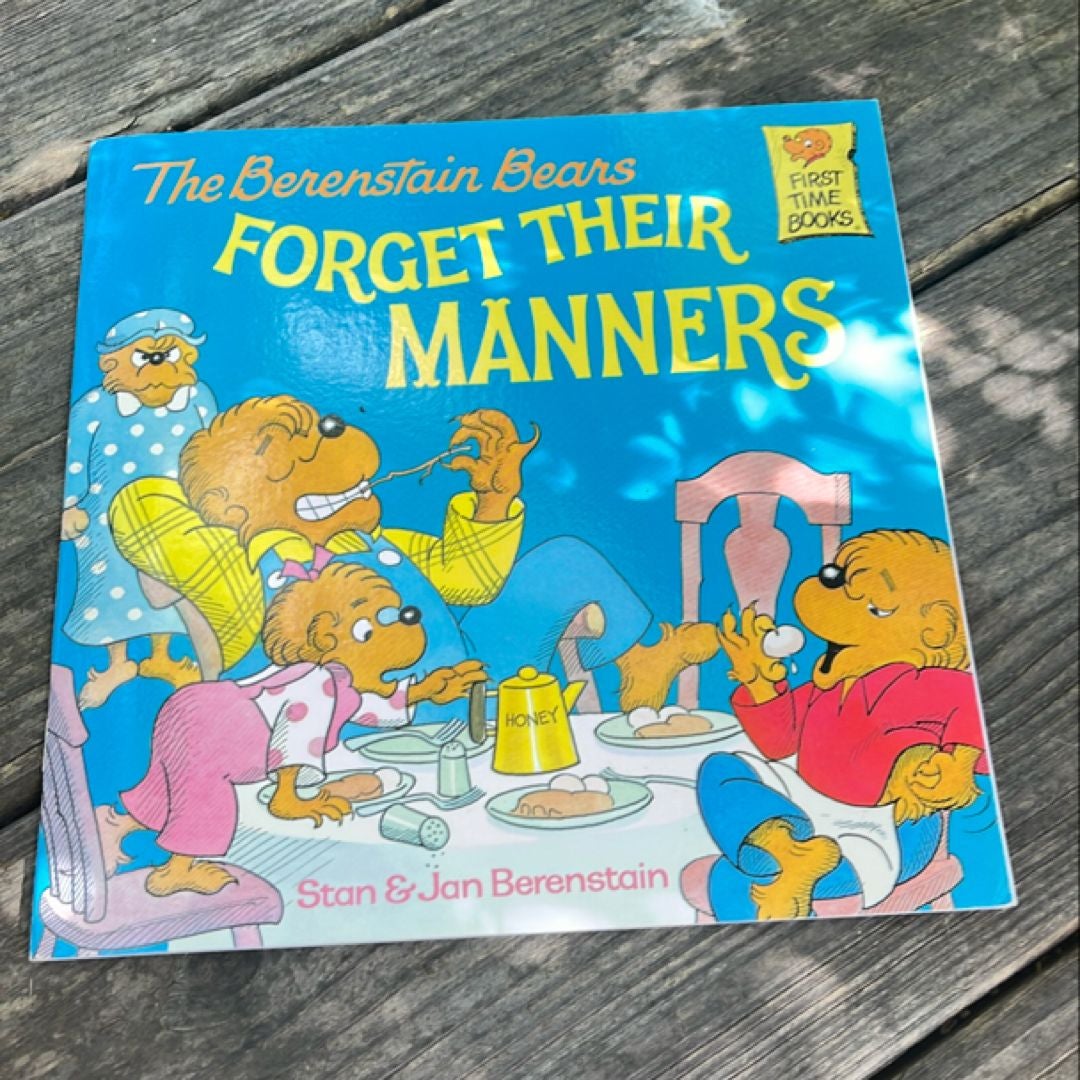 The Berenstain Bears Forget Their Manners by Stan Berenstain; Jan ...